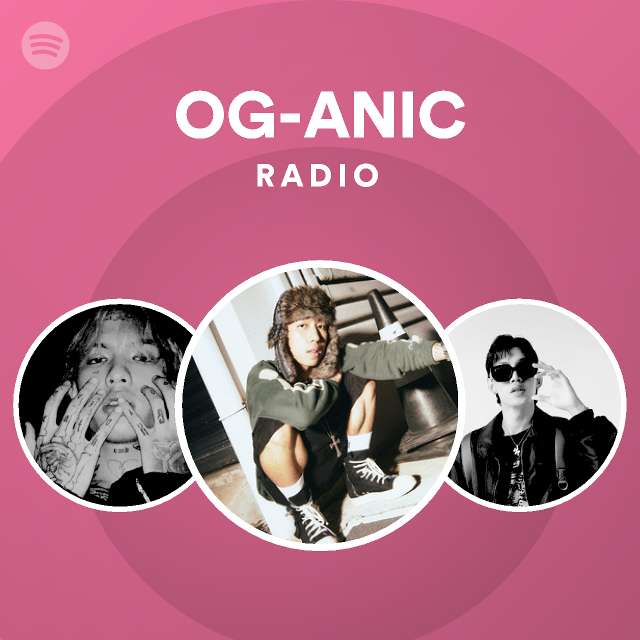 OG-ANIC Radio - playlist by Spotify | Spotify