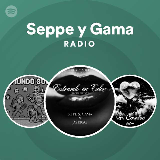 Seppe y Gama Radio - playlist by Spotify | Spotify
