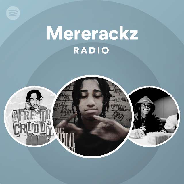Mererackz Radio - playlist by Spotify | Spotify
