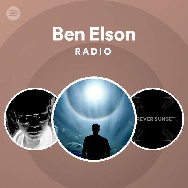 Ben Elson Radio - playlist by Spotify | Spotify
