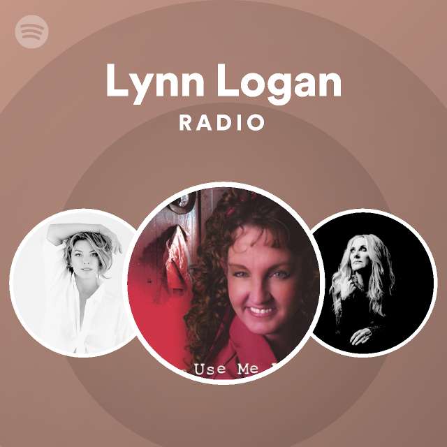 Lynn Logan Radio | Spotify Playlist