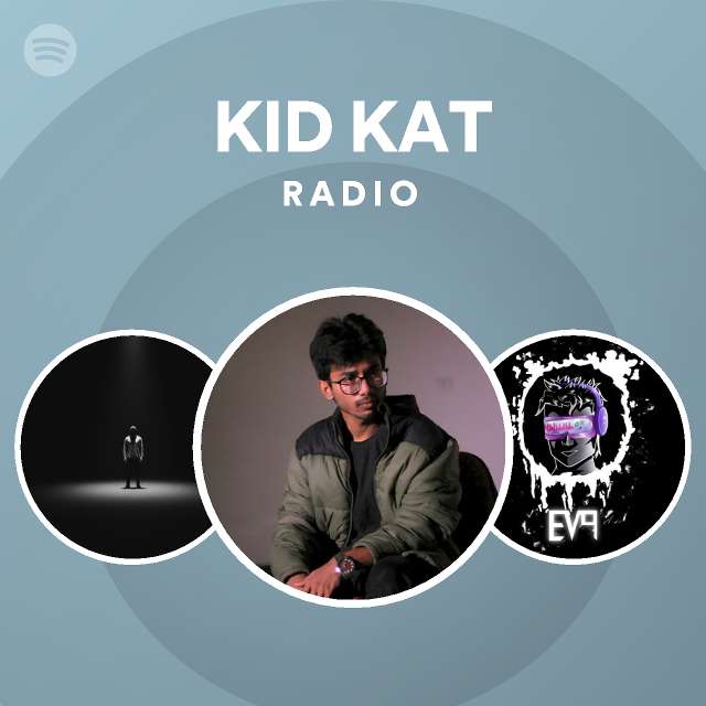 KID KAT Radio - playlist by Spotify | Spotify