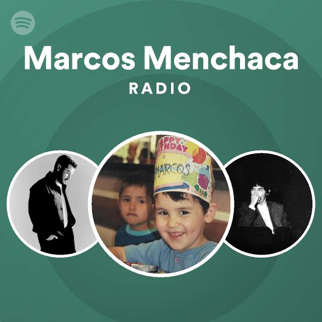 Marcos Menchaca Radio - playlist by Spotify | Spotify