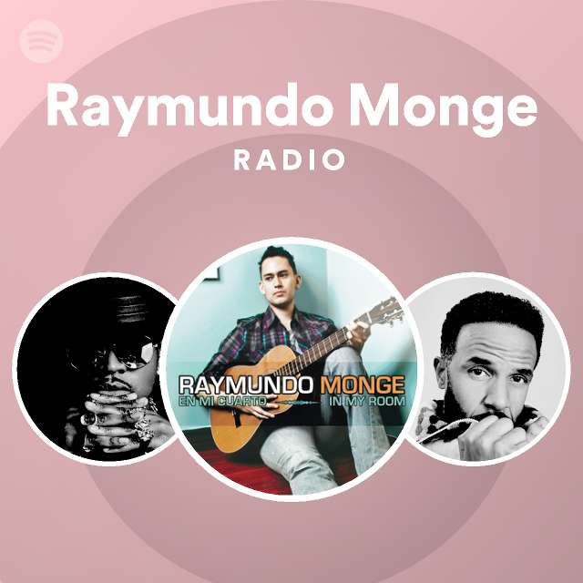 Raymundo Monge Radio - playlist by Spotify | Spotify