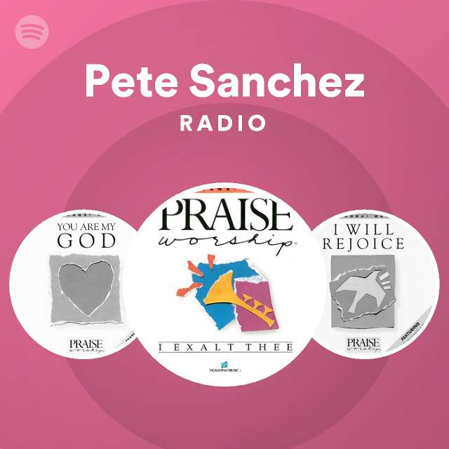 Pete Sanchez Radio - playlist by Spotify | Spotify
