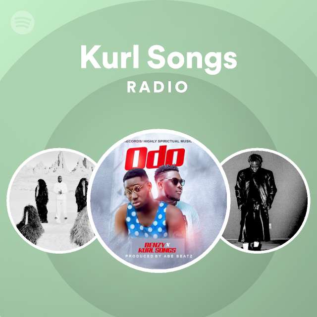 Kurl Songs Radio | Spotify Playlist
