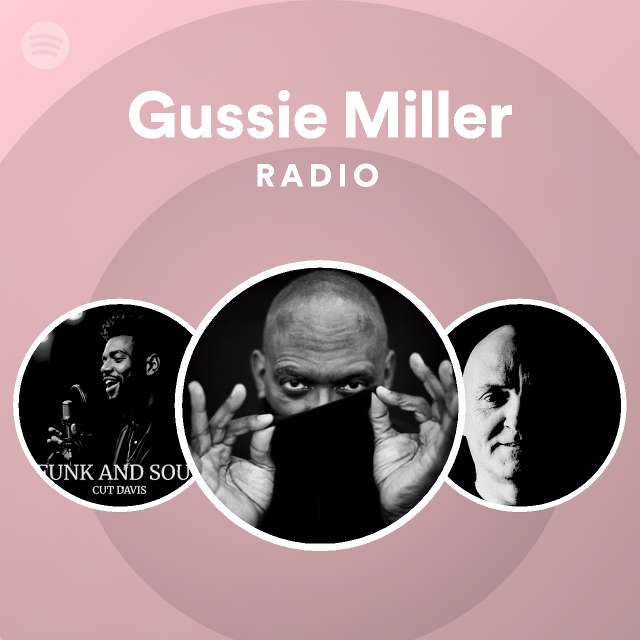 Gussie Miller | Spotify - Listen Free