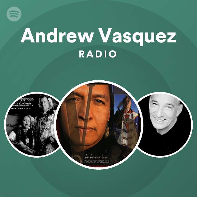 Andrew Vasquez Radio - playlist by Spotify | Spotify