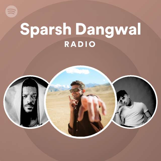 Sparsh Dangwal Radio - playlist by Spotify | Spotify