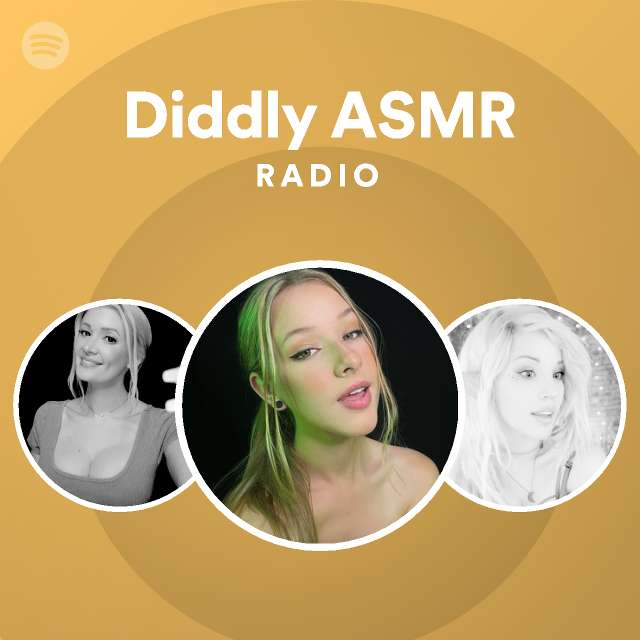 Diddly ASMR | Spotify
