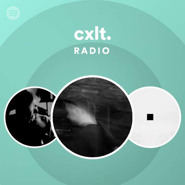 cxlt. Radio - playlist by Spotify | Spotify