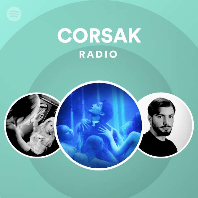 CORSAK Songs, Albums and Playlists | Spotify