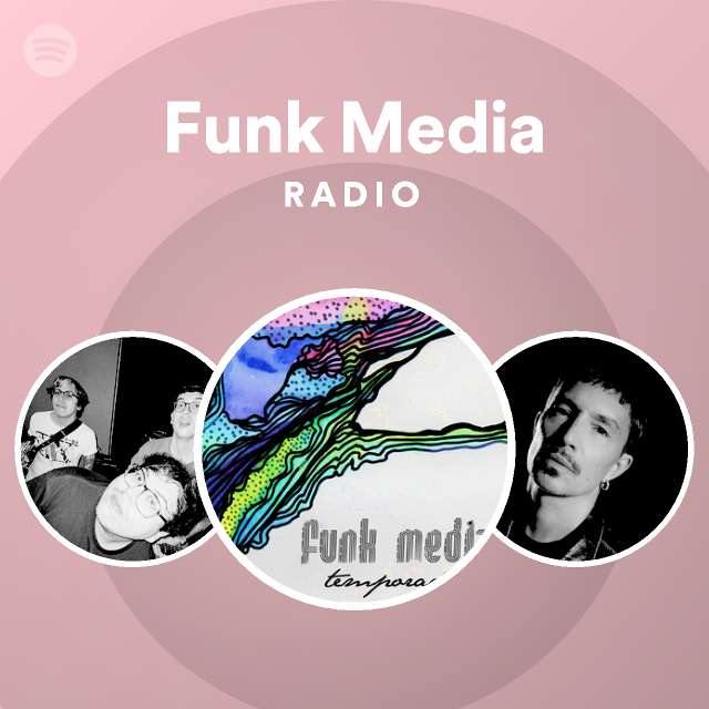 Funk Media Radio - playlist by Spotify | Spotify