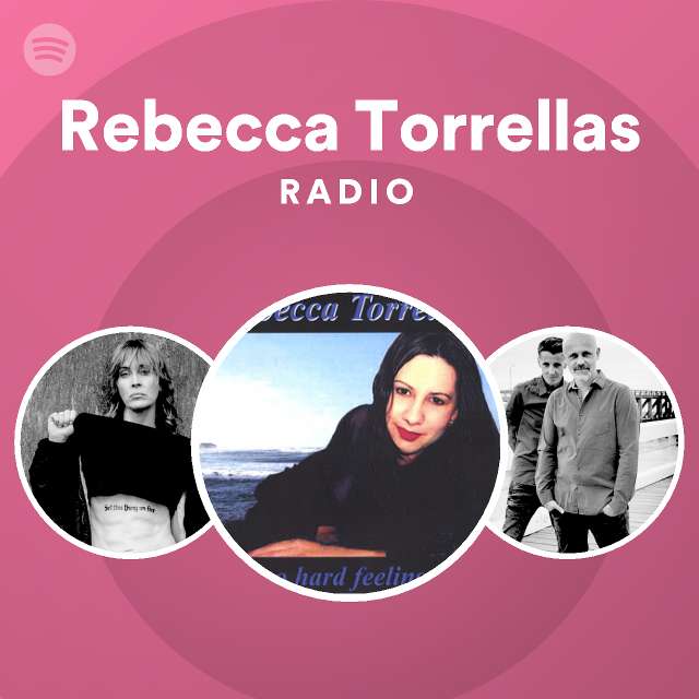 Rebecca Torrellas Radio - playlist by Spotify | Spotify