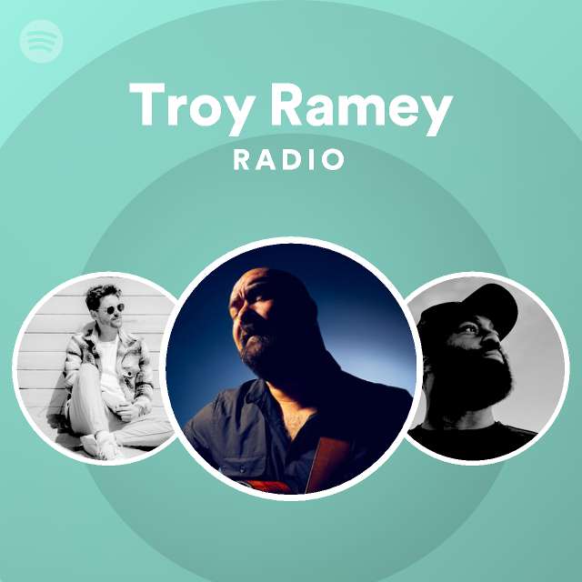 Troy Ramey Radio - playlist by Spotify | Spotify