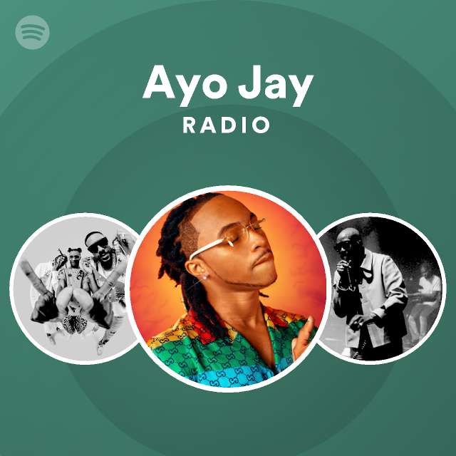 Ayo Jay Radio - playlist by Spotify | Spotify