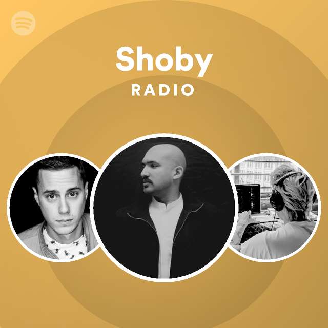 Shoby Radio - playlist by Spotify | Spotify