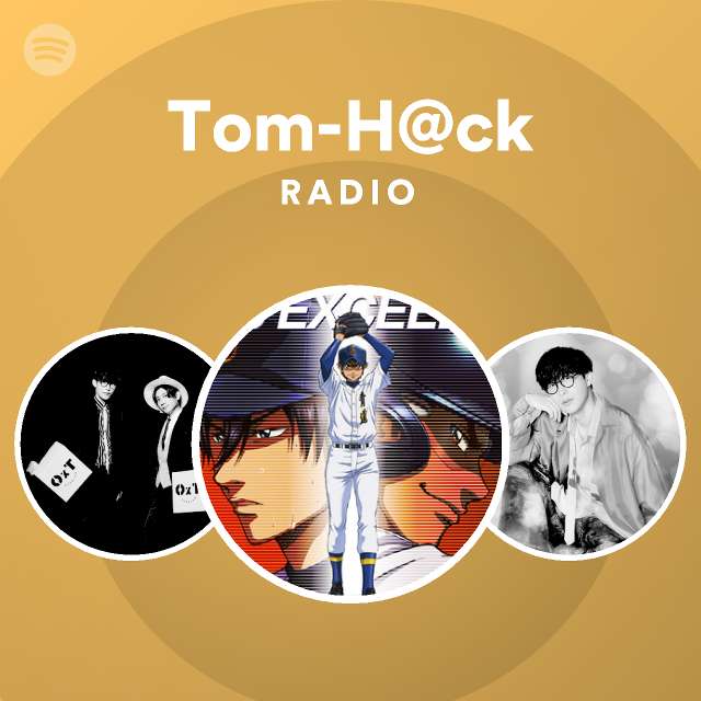 Tom - H@ck Radio - playlist by Spotify | Spotify
