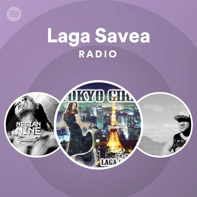 Laga Savea Radio - playlist by Spotify | Spotify
