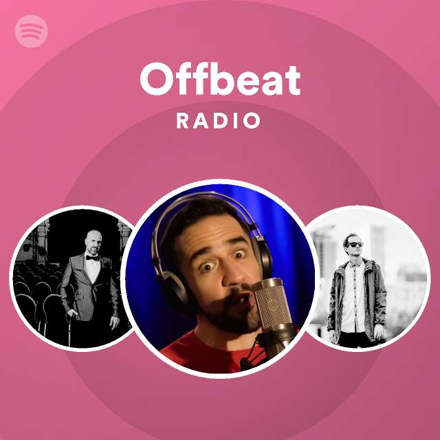 Offbeat Radio - playlist by Spotify | Spotify