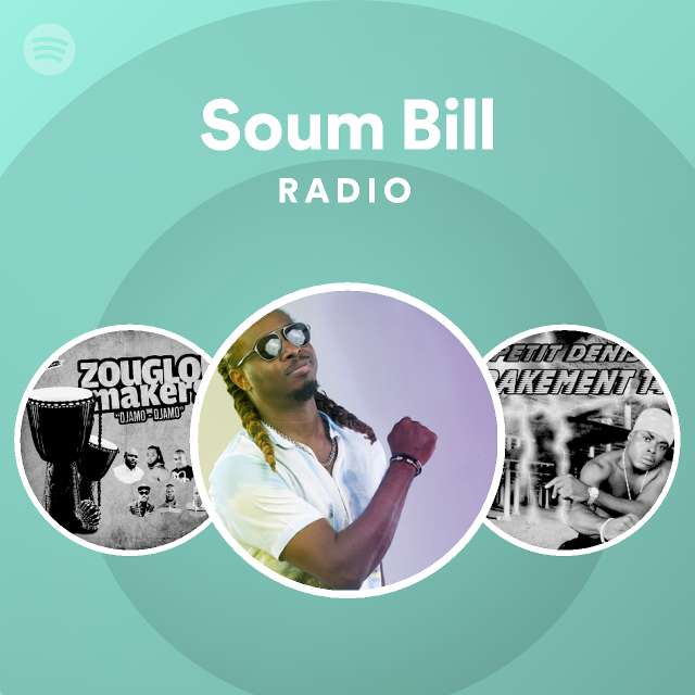Soum Bill Radio - playlist by Spotify | Spotify