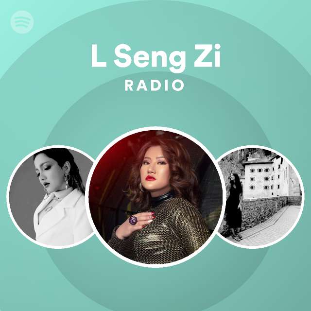 L Seng Zi Radio - playlist by Spotify | Spotify