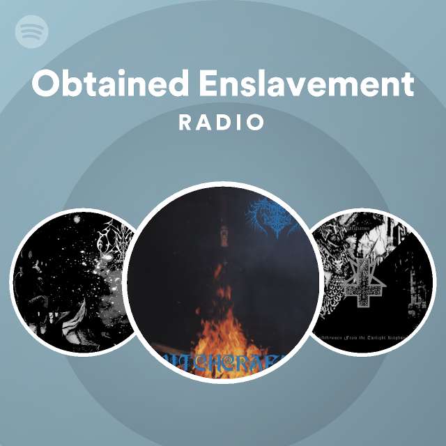 Obtained Enslavement | Spotify