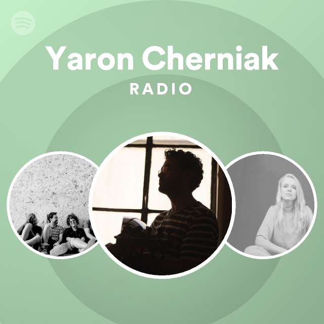Yaron Cherniak Radio - playlist by Spotify | Spotify