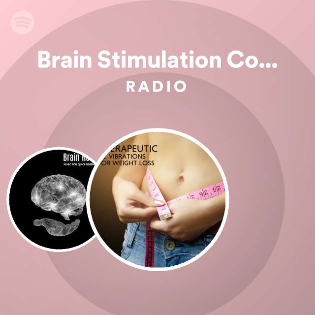 Brain Stimulation Consort Radio Playlist By Spotify Spotify