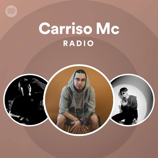 Carriso Mc Radio - playlist by Spotify | Spotify