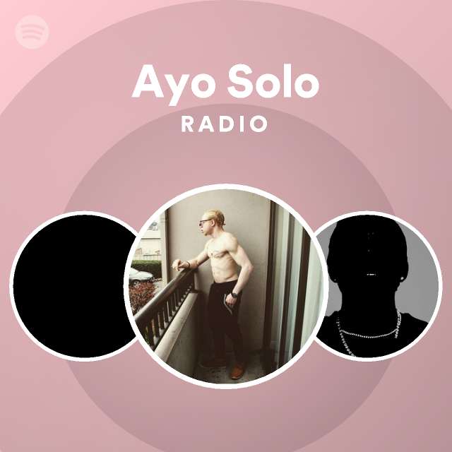 Ayo Solo Radio - playlist by Spotify | Spotify