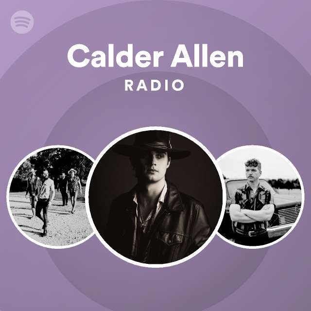 Calder Allen Radio - playlist by Spotify | Spotify