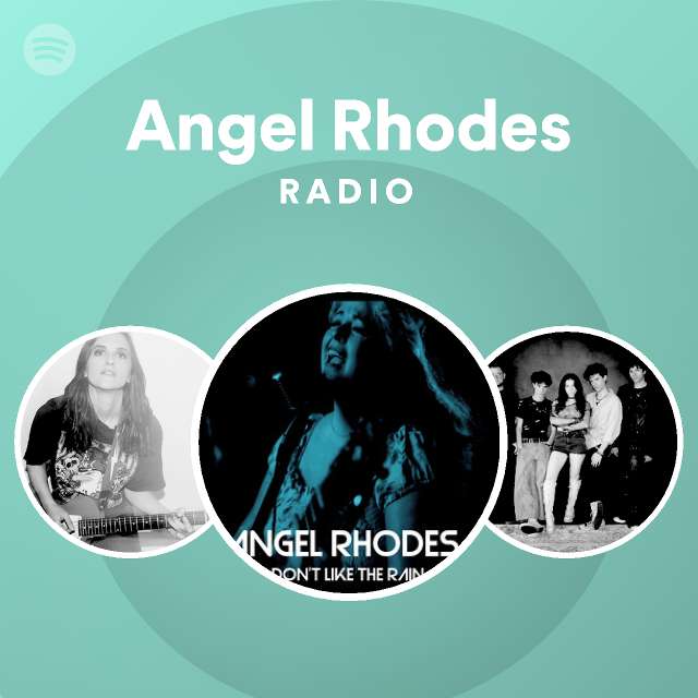 Angel Rhodes Radio | Spotify Playlist