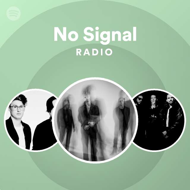 No Signal | Spotify