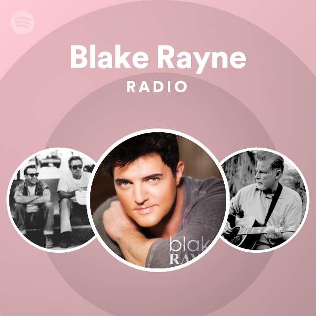 Blake Rayne Radio - playlist by Spotify | Spotify