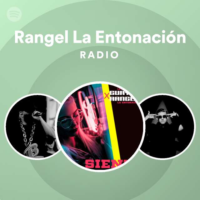 Rangel La Entonación Radio - playlist by Spotify | Spotify