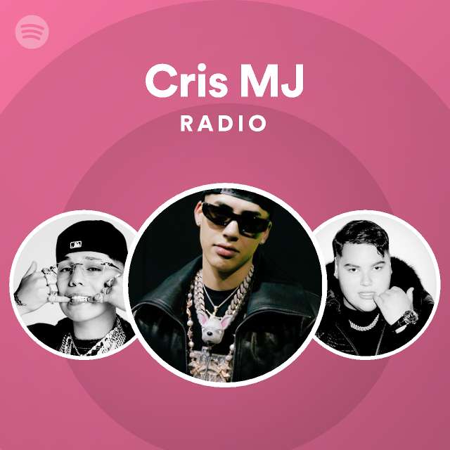 Cris Mj Radio - playlist by Spotify | Spotify