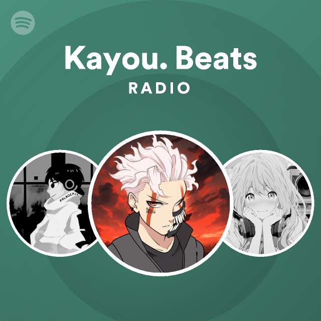 Kayou. Beats Radio - playlist by Spotify | Spotify