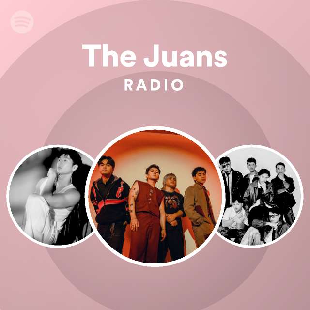 The Juans Radio - playlist by Spotify | Spotify