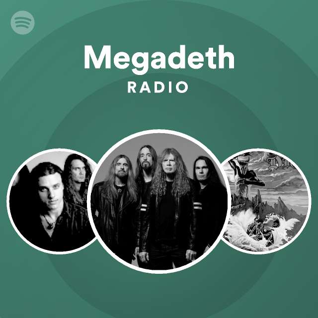 Megadeth Radio - playlist by Spotify | Spotify