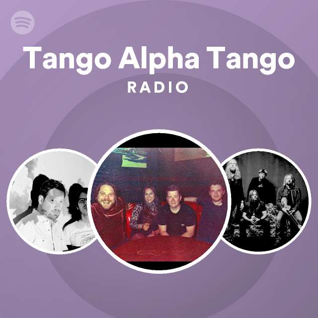 Tango Alpha Tango | Spotify