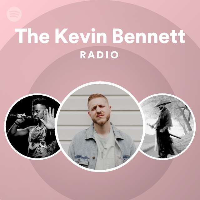 The Kevin Bennett | Spotify