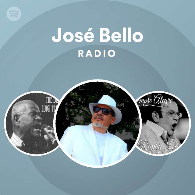 José Bello Radio - playlist by Spotify | Spotify