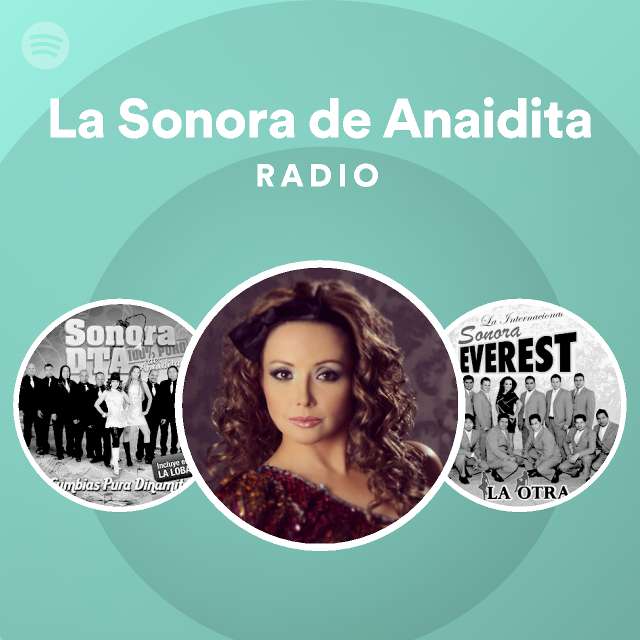 La Sonora de Anaidita Radio - playlist by Spotify | Spotify
