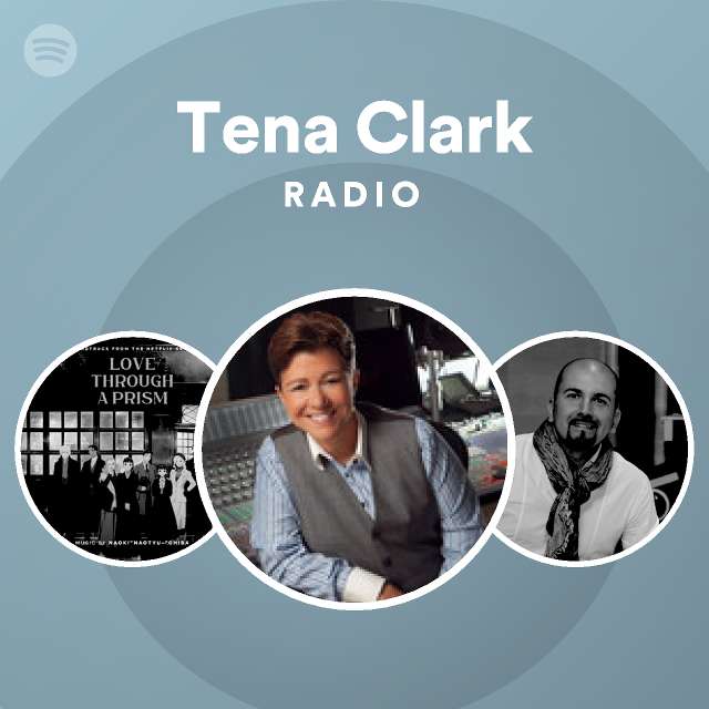 Tena Clark Radio | Spotify Playlist