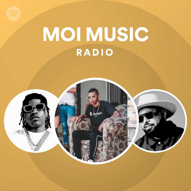MOI MUSIC Radio - playlist by Spotify | Spotify
