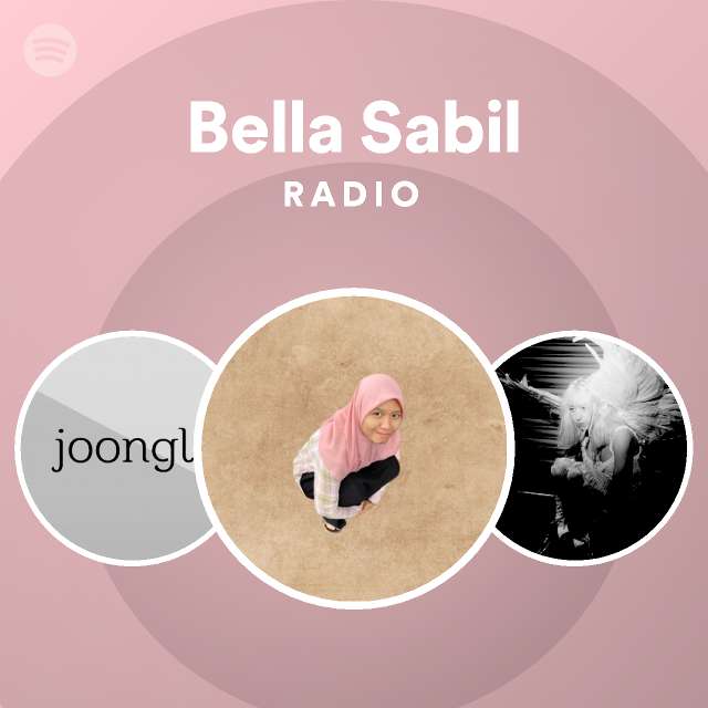 Bella Sabil Radio - playlist by Spotify | Spotify