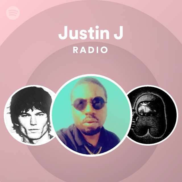Justin J Radio - playlist by Spotify | Spotify