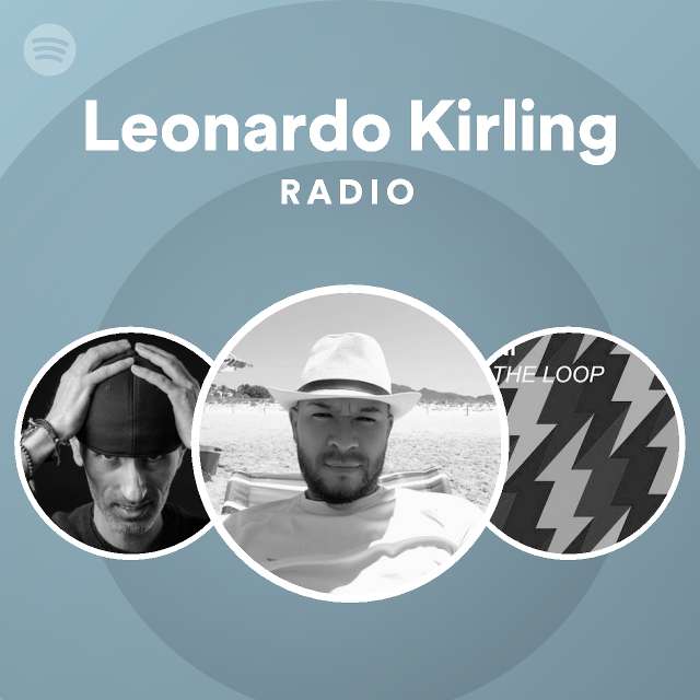 Leonardo Kirling Radio - playlist by Spotify | Spotify