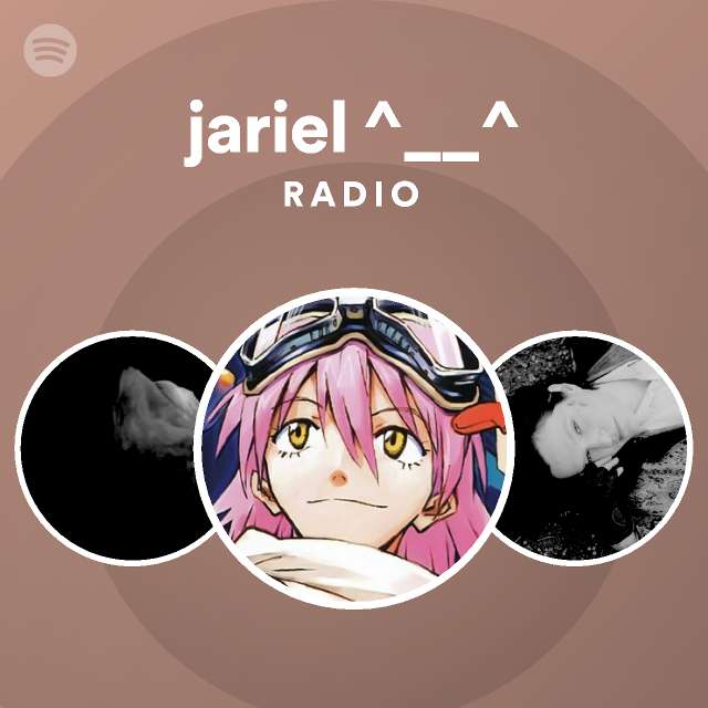 jariel ^__^ Radio - playlist by Spotify | Spotify